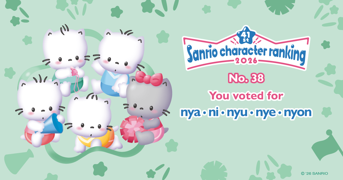 You voted for nya・ni・nyu・nye・nyon | 2026 Sanrio Character Ranking ...